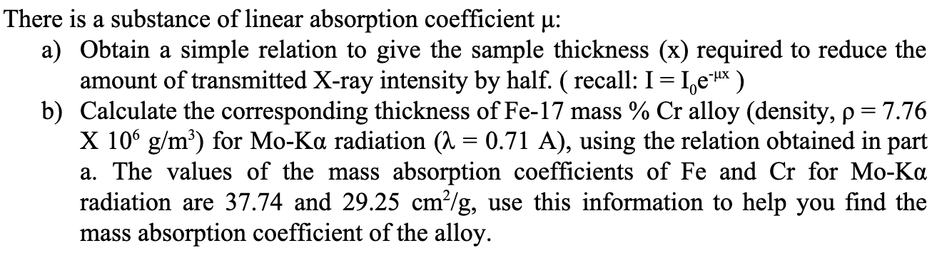 Solved There is a substance of linear absorption coefficient | Chegg.com