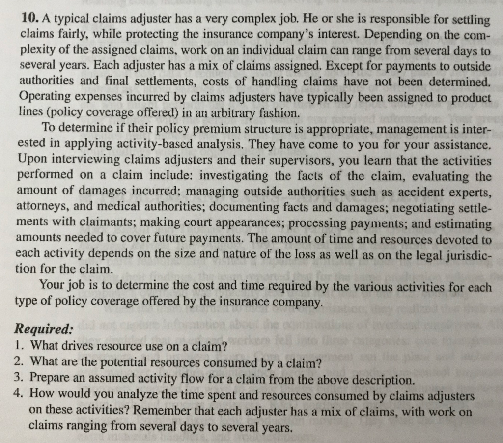 10. A typical claims adjuster has a very complex job. | Chegg.com