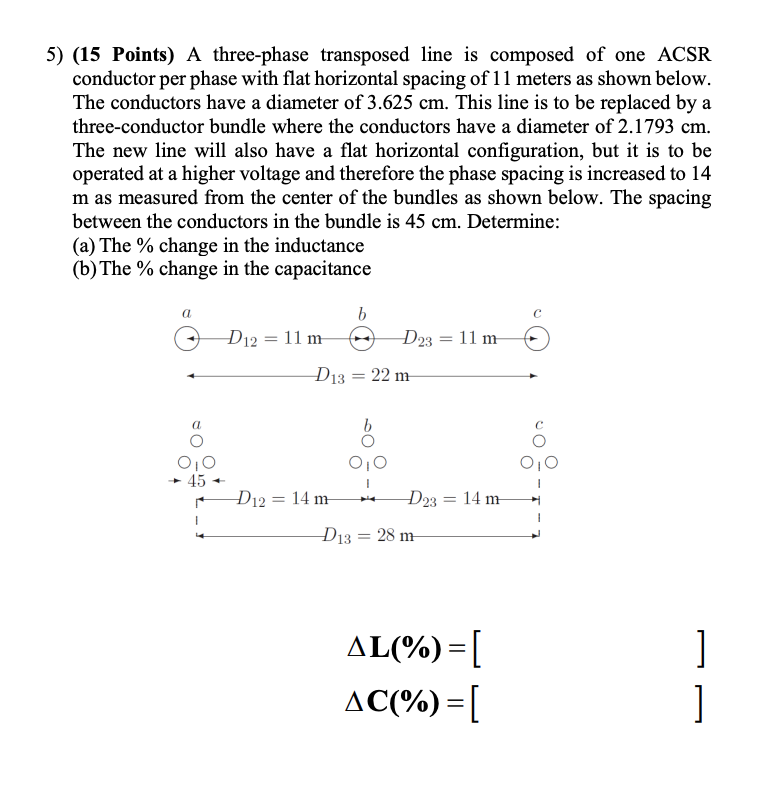 Solved 5) (15 Points) A three-phase transposed line is | Chegg.com