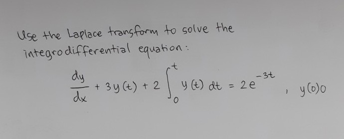 Solved Use the Laplace transform to solve the integro | Chegg.com