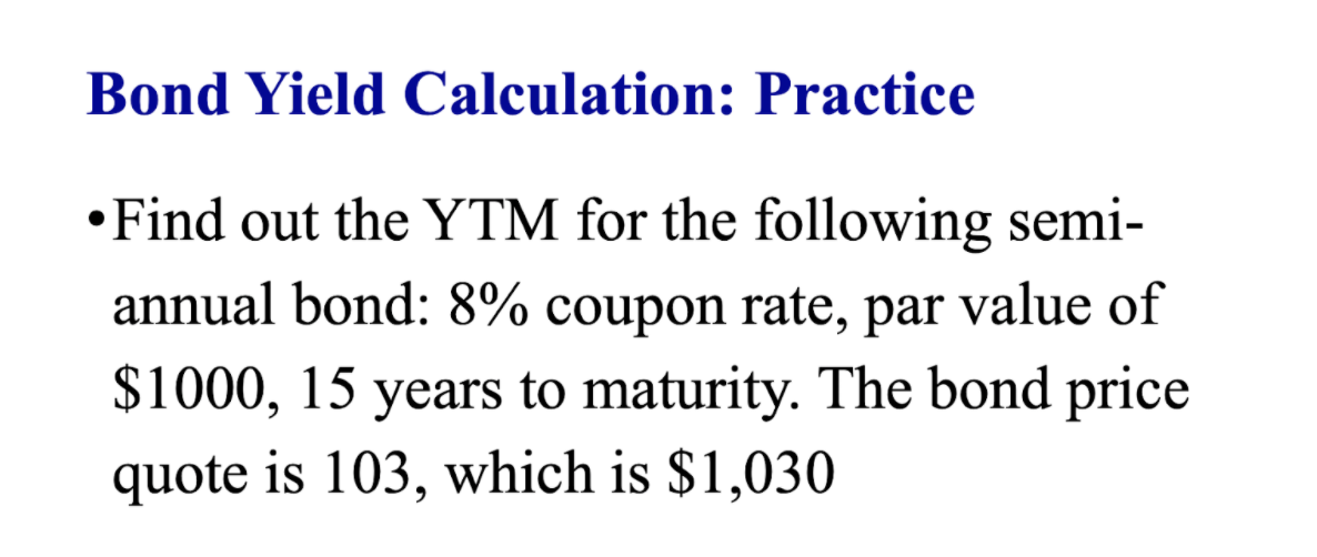 Solved Bond Yield Calculation: Practice • Find out the YTM | Chegg.com