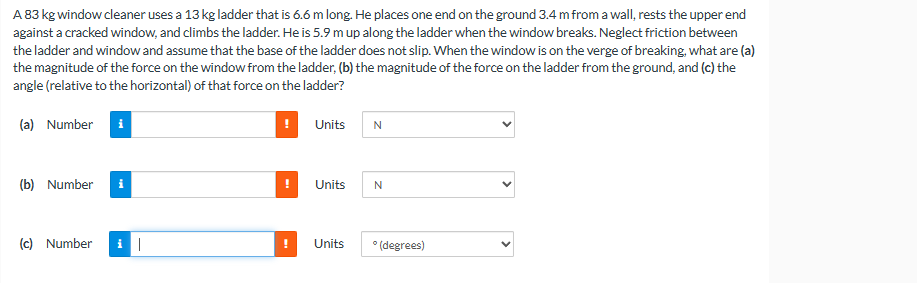Solved A 83 kg window cleaner uses a 13 kg ladder that is | Chegg.com