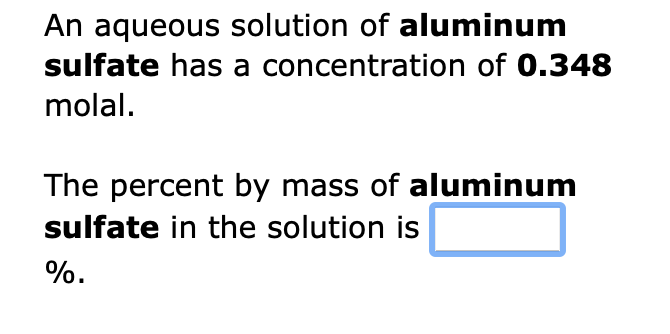 Solved An aqueous solution of aluminum sulfate has a | Chegg.com