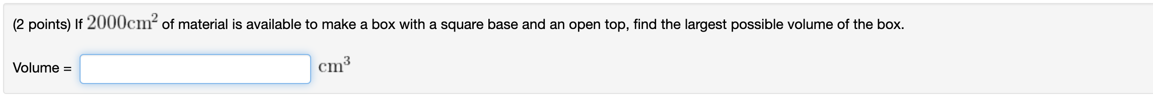 Solved (2 points) If 2000cm² of material is available to | Chegg.com