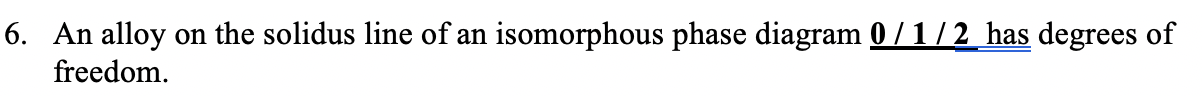 Solved 6. An alloy on the solidus line of an isomorphous | Chegg.com