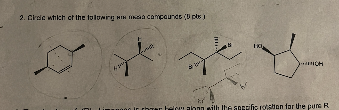 Solved 2. Circle which of the following are meso compounds ( | Chegg.com