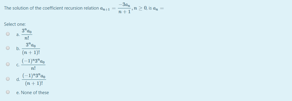 Solved The solution of the coefficient recursion relation | Chegg.com