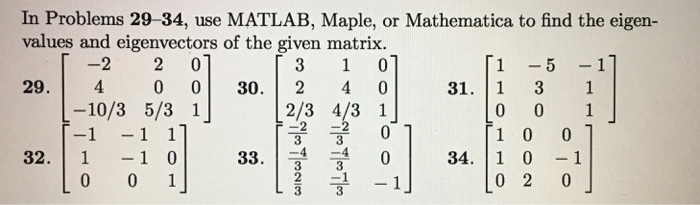 Solved In Problems 29-34, use MATLAB, Maple, or Mathematica | Chegg.com