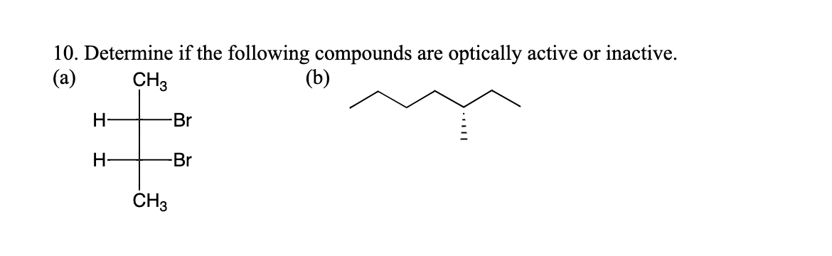 Solved are optically active or inactive. 10. Determine if | Chegg.com