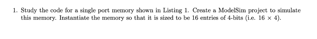 Solved 1. Study the code for a single port memory shown in | Chegg.com