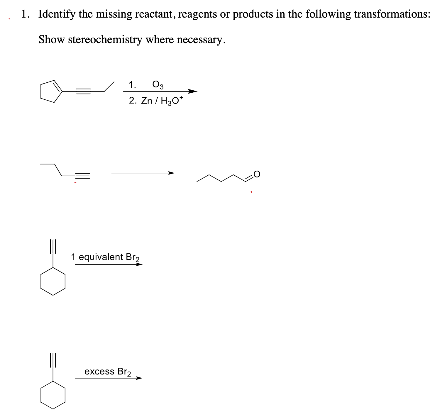 Solved 1. Identify the missing reactant, reagents or | Chegg.com Solved 1. Identify the missing reactant, reagents or | Chegg.com