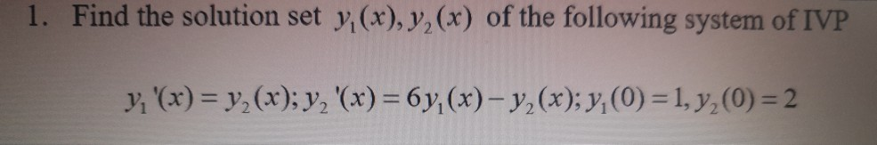 Solved find the solution set y1(x), y2(x) of the following | Chegg.com