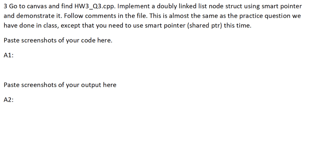 Solved 3 Go to canvas and find HW3_Q3.cpp. Implement a | Chegg.com