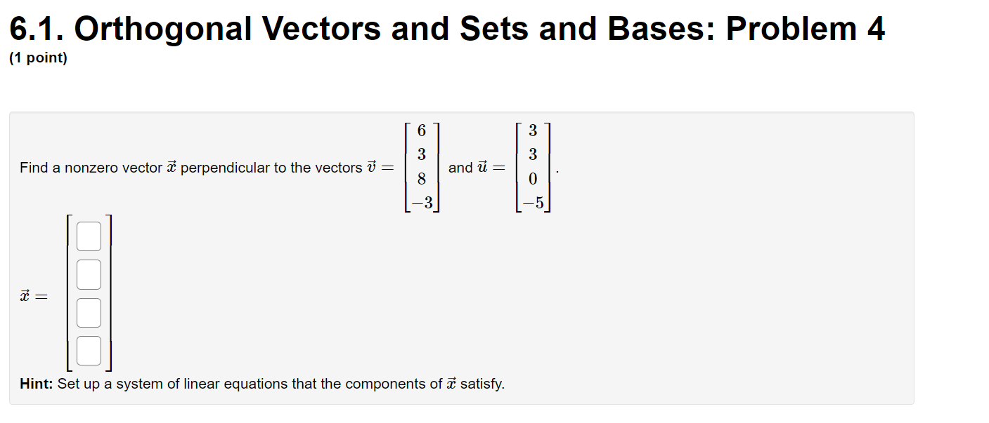 Solved 6.1. Orthogonal Vectors and Sets and Bases: Problem 4 | Chegg.com