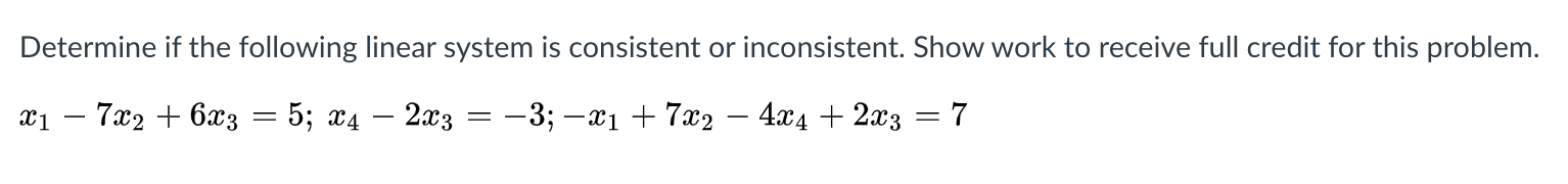 Solved Determine if the following linear system is | Chegg.com