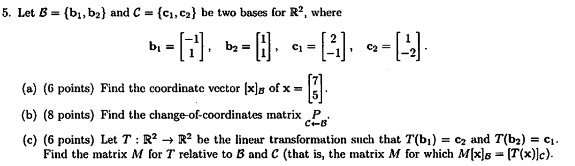 5. Let B={b1,b2} and C={c1,c2} be two bases for R2, | Chegg.com