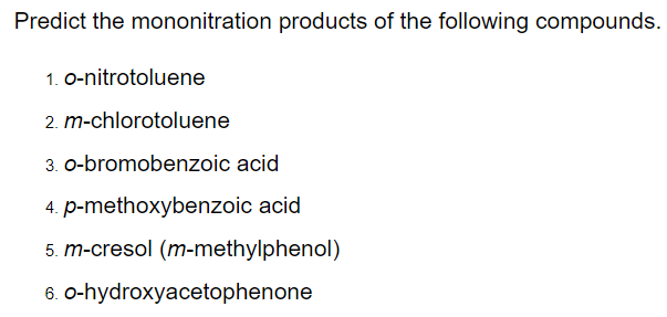 Predict the mononitration products of the following | Chegg.com