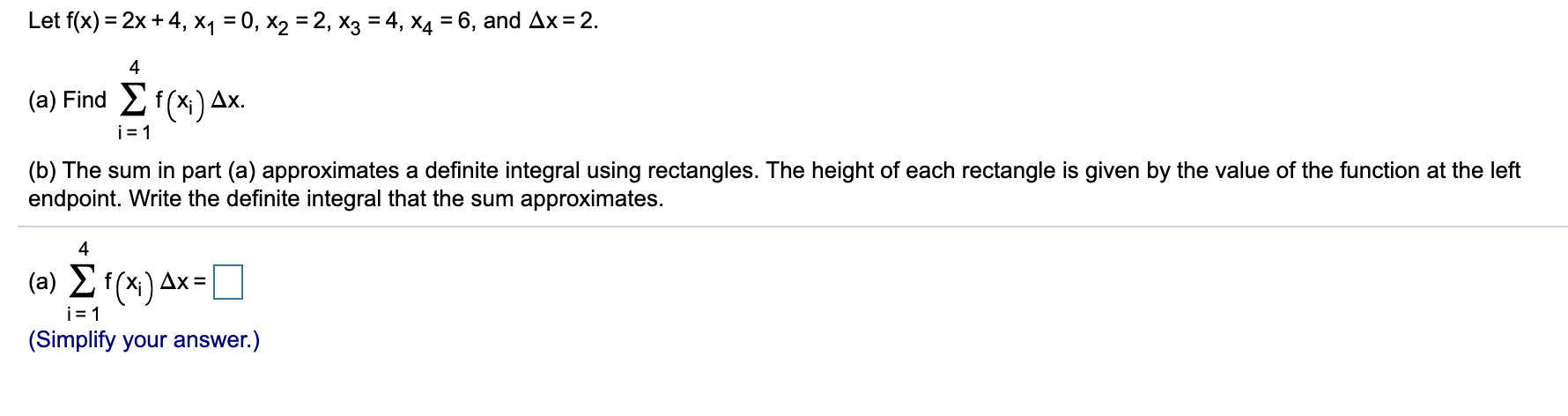 Solved Let f(x) = 2x + 4, X1 = 0, X2 = 2, X3 = 4, X4 = 6, | Chegg.com