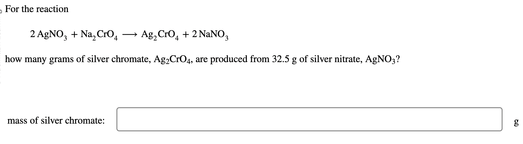 Solved For The Reaction 2agno3 Na2cro4 Ag2cro4 2nano3 How