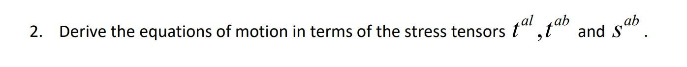 Solved 2. Derive the equations of motion in terms of the | Chegg.com