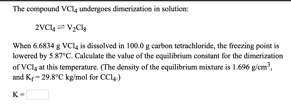 Solved The compound VCl4 undergoes dimerization in solution: | Chegg.com