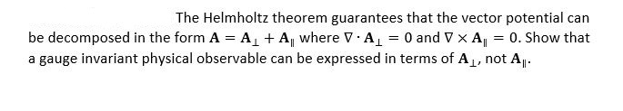 Solved The Helmholtz theorem guarantees that the vector | Chegg.com