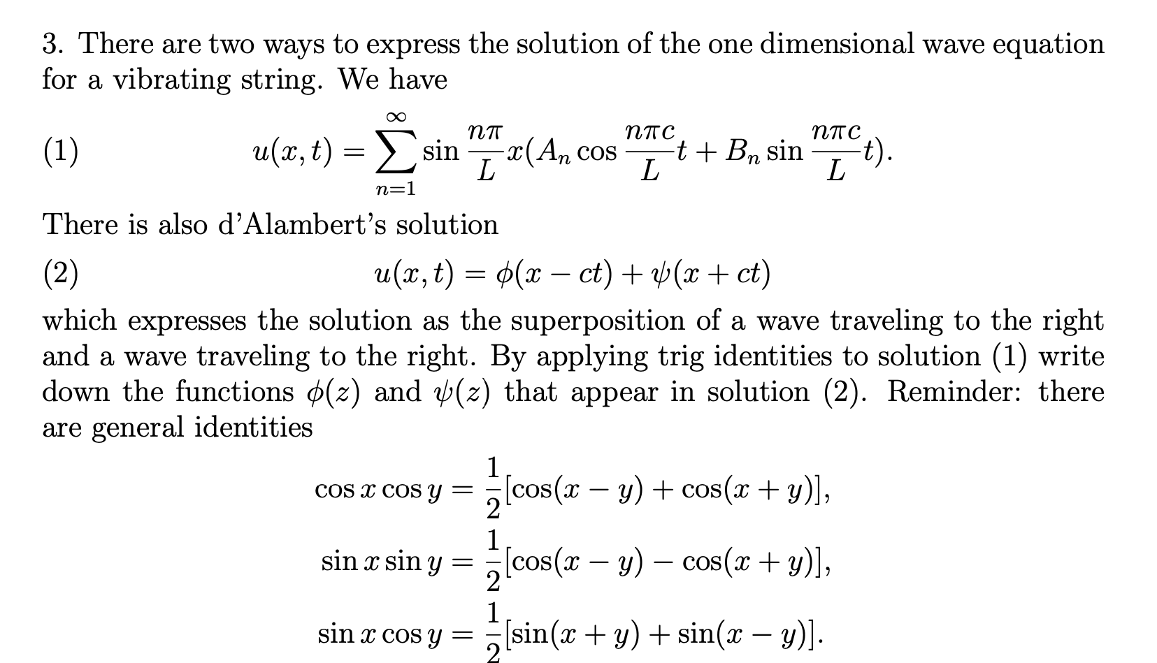 Solved 3 There Are Two Ways To Express The Solution Of The