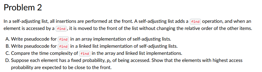 Solved Problem 2 In a self-adjusting list, all insertions | Chegg.com