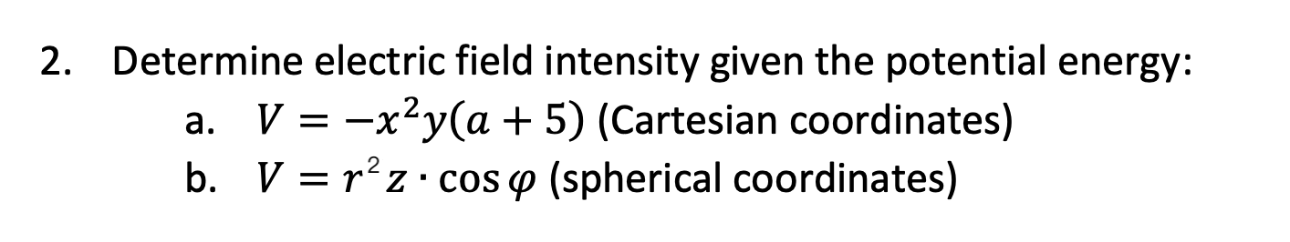 Solved Determine electric field intensity given the | Chegg.com