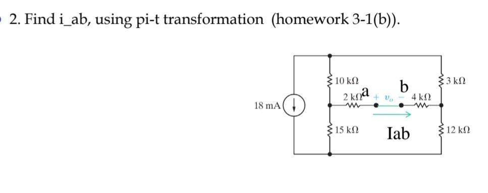 Solved 2. Find i_ab, using pi-t transformation (homework | Chegg.com