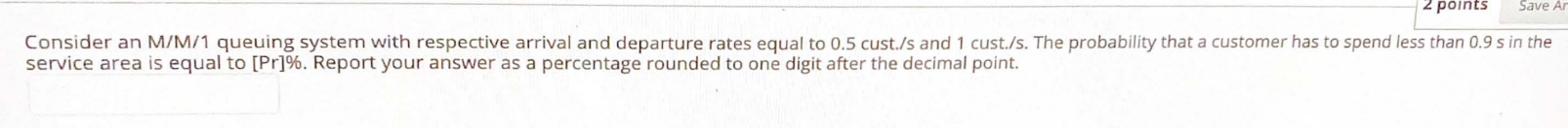 Solved Consider an M/M/1 queuing system with respective | Chegg.com