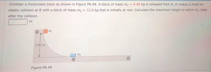 Solved Consider a frictionless track as shown in Figure | Chegg.com