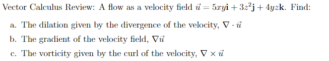 Solved Vector Calculus Review: A flow as a velocity field | Chegg.com