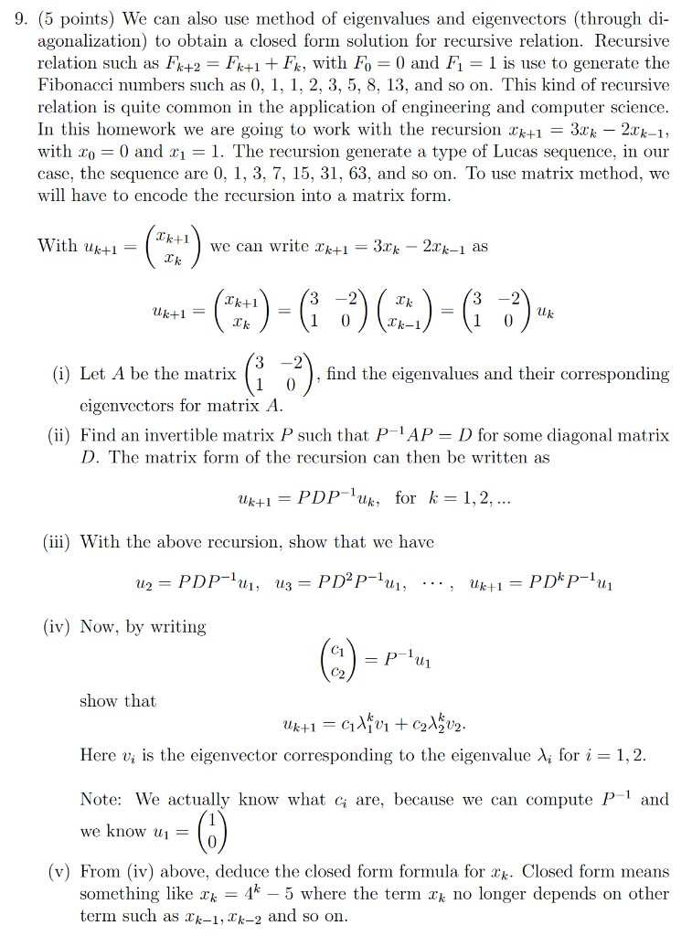 Solved 9. (5 points) We can also use method of eigenvalues | Chegg.com Solved 9. (5 points) We can also use method of eigenvalues | Chegg.com