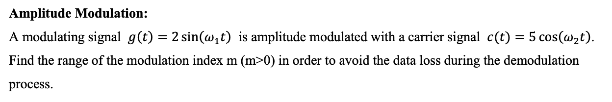 Solved Amplitude Modulation: A modulating signal g(t) = 2 | Chegg.com
