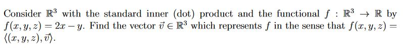 Solved Consider R3 with the standard inner (dot) product and | Chegg.com