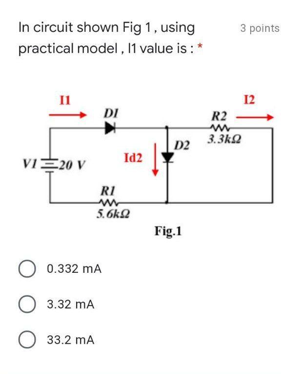 Solved 3 points In circuit shown Fig 1, using practical | Chegg.com