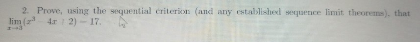 Solved 2. Prove, using the sequential criterion (and any | Chegg.com