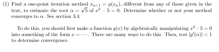 Solved (1) Find a one-point iteration method xn↓1=g(xn), | Chegg.com