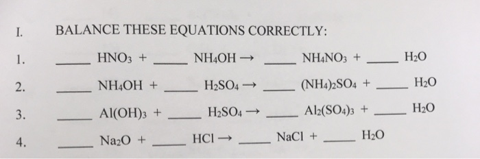 Solved I. BALANCE THESE EQUATIONS CORRECTLY: HNO3 + NH4OHN | Chegg.com