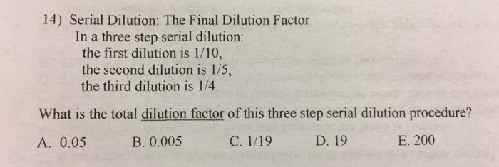 Solved Serial Dilution: The Final Dilution Factor In a three | Chegg.com