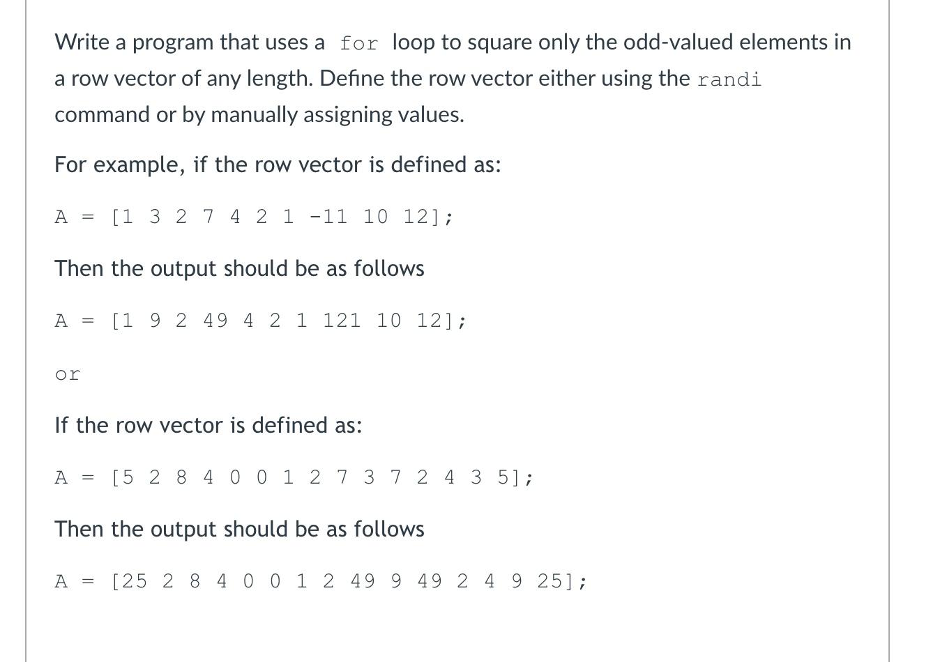 Solved Write a program that uses a for loop to square only | Chegg.com