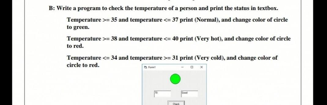 Solved B: Write a program to check the temperature of a | Chegg.com