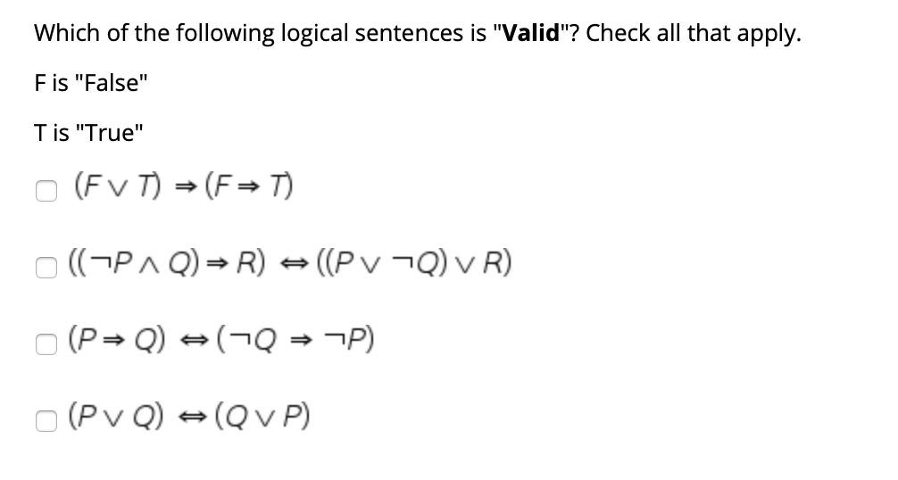 Solved Which of the following logical sentences is "Valid"? | Chegg.com