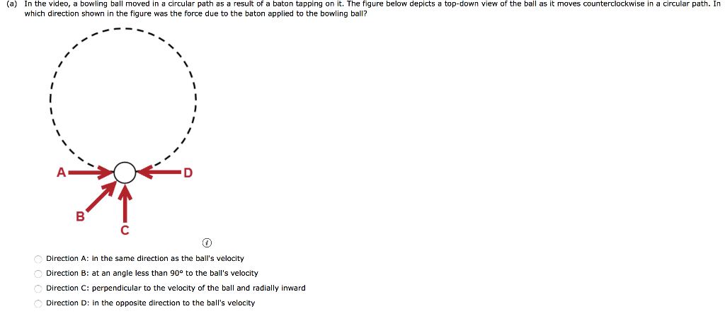 Solved (a) In the video, a bowling ball moved in a circular | Chegg.com