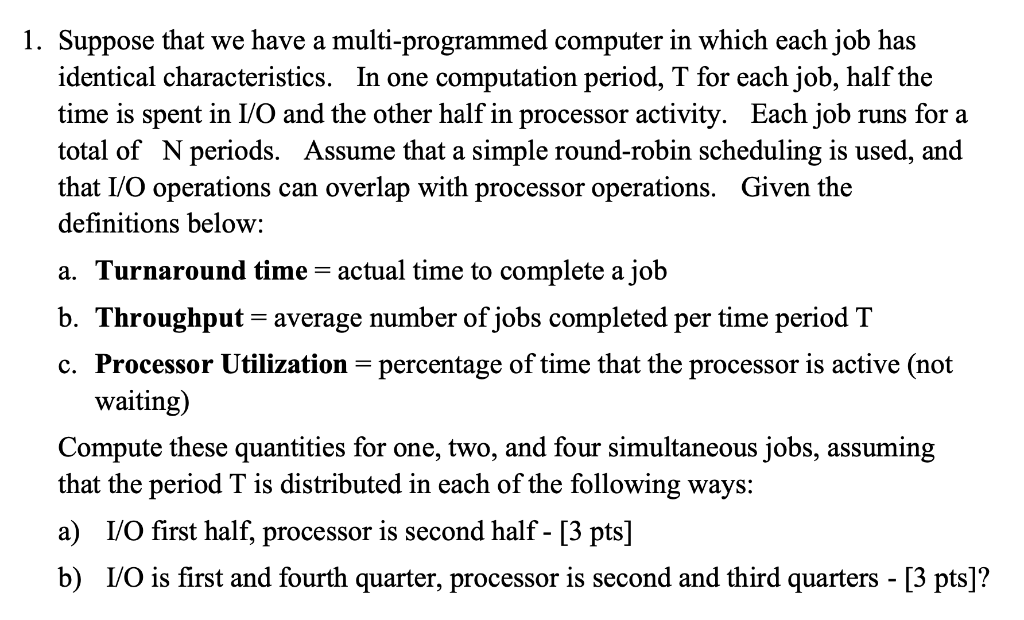 Solved 1. Suppose that we have a multi-programmed computer | Chegg.com