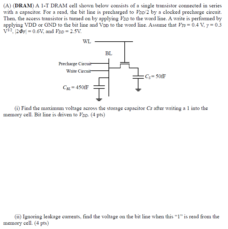 Solved (A) (DRAM) A 1-T DRAM cell shown below consists of a | Chegg.com
