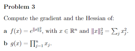 Solved Compute the gradient and the Hessian of: a | Chegg.com
