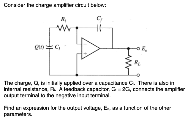 Solved Consider the charge amplifier circuit below: C R w Ho | Chegg.com