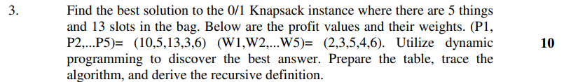 Solved Find the best solution to the 0/1 Knapsack instance | Chegg.com